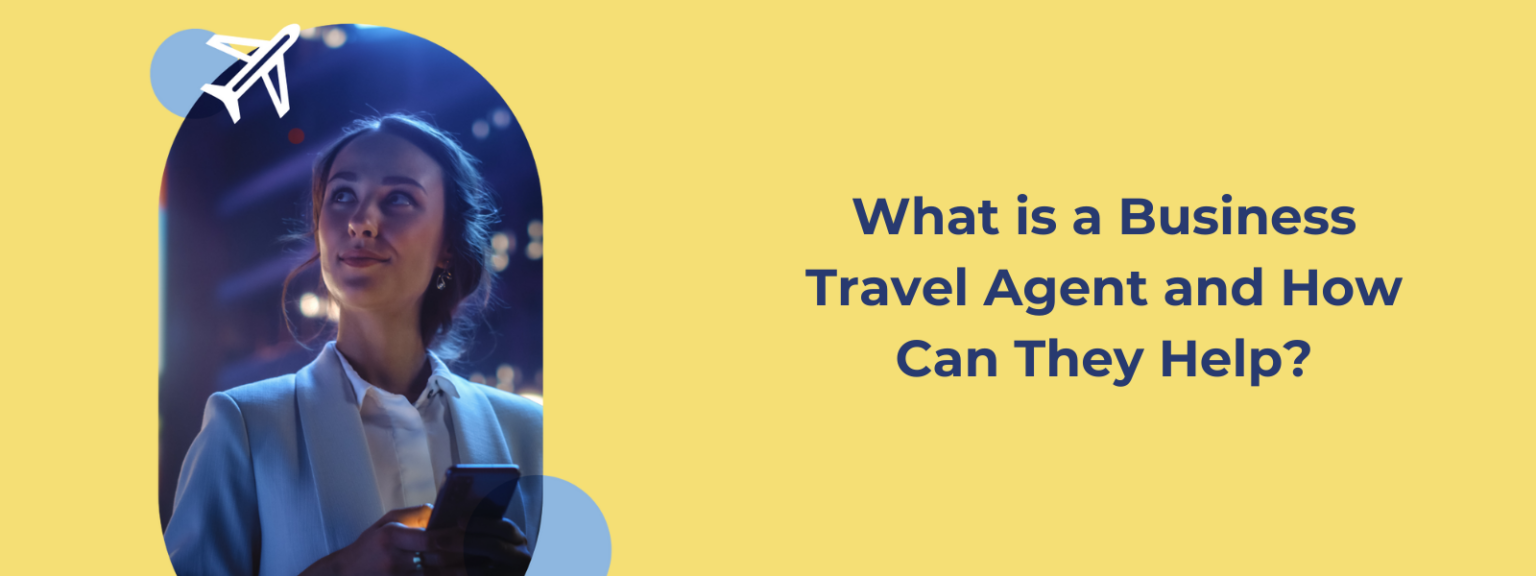 What is a Business Travel Agent? | News